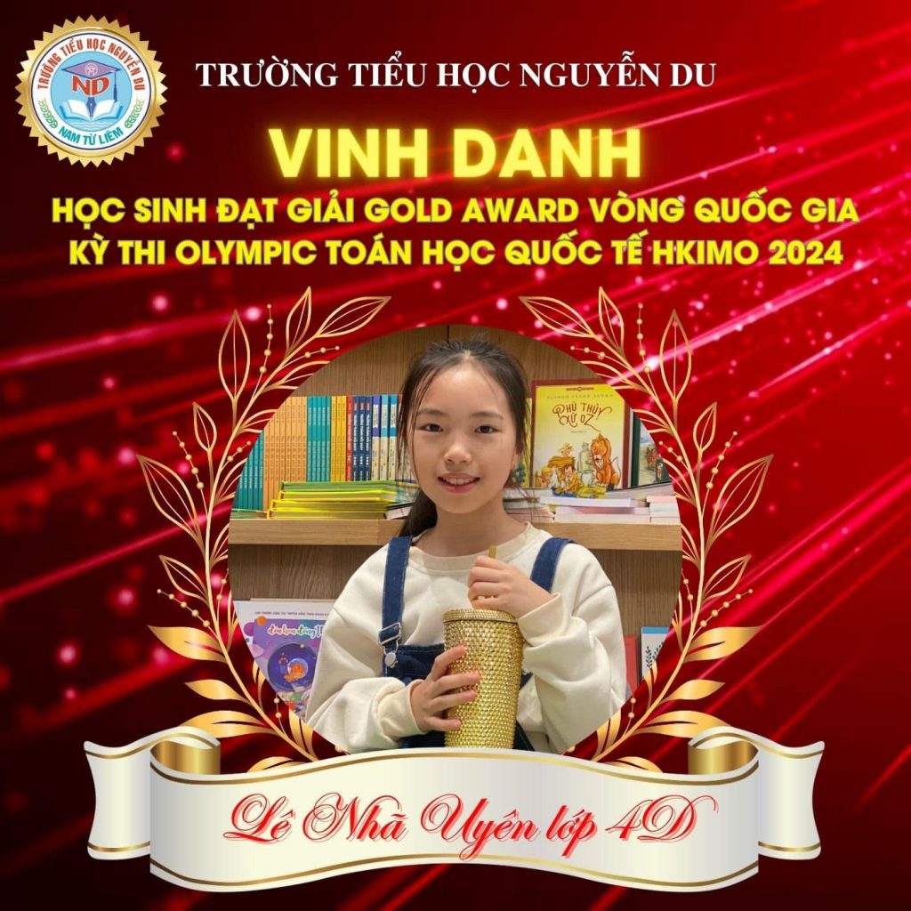 Vinh danh học sinh đạt giải kì thi Olympic Toán học quốc tế HKIMO 2024 - Trường Tiểu Học Nguyễn Du