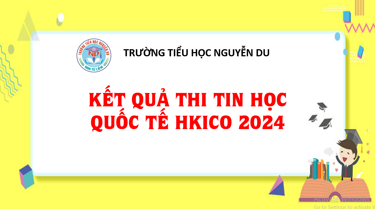 Kết quả thi Tin học quốc tế HKICO 2024 - Trường Tiểu Học Nguyễn Du